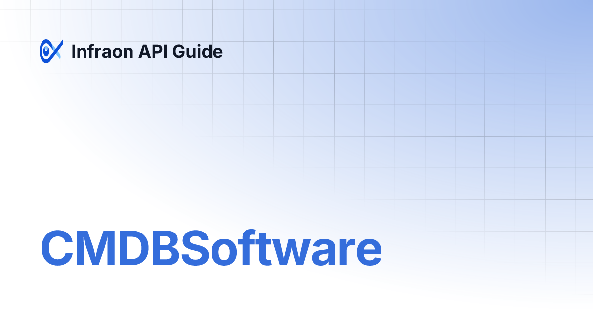 CMDBSoftware | Infraon API Guide