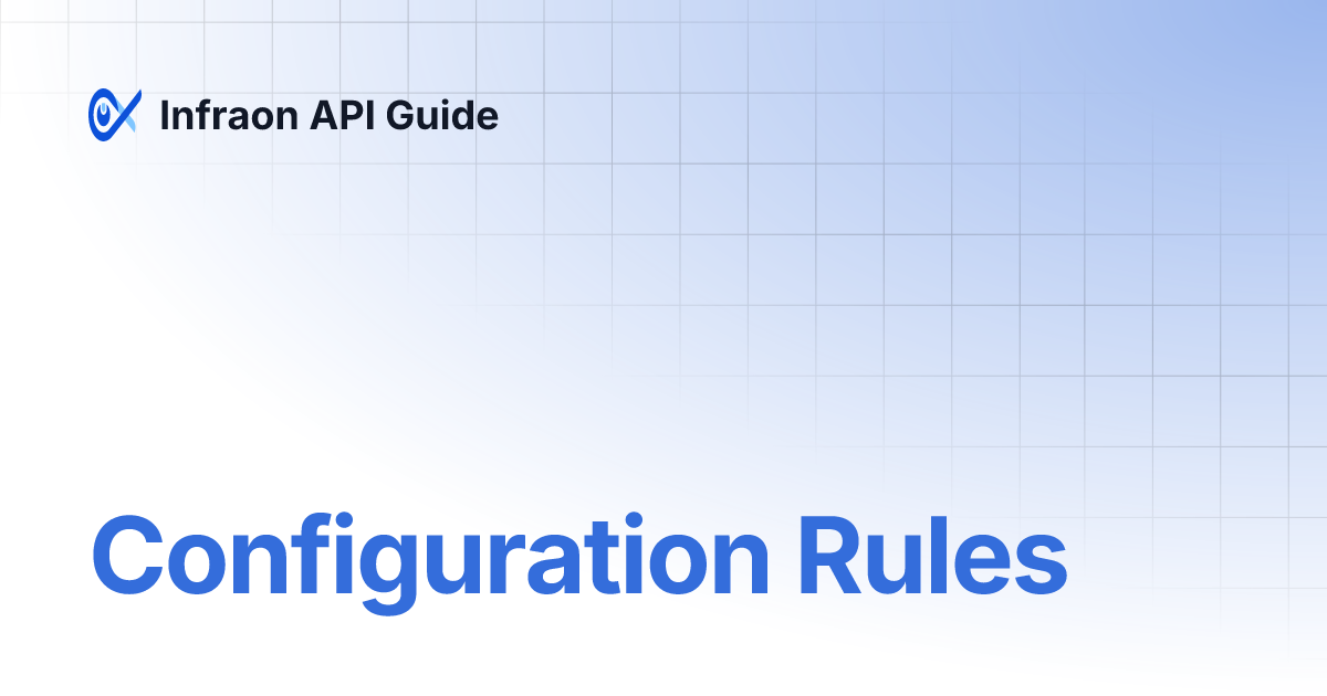 Configuration Rules | Infraon API Guide