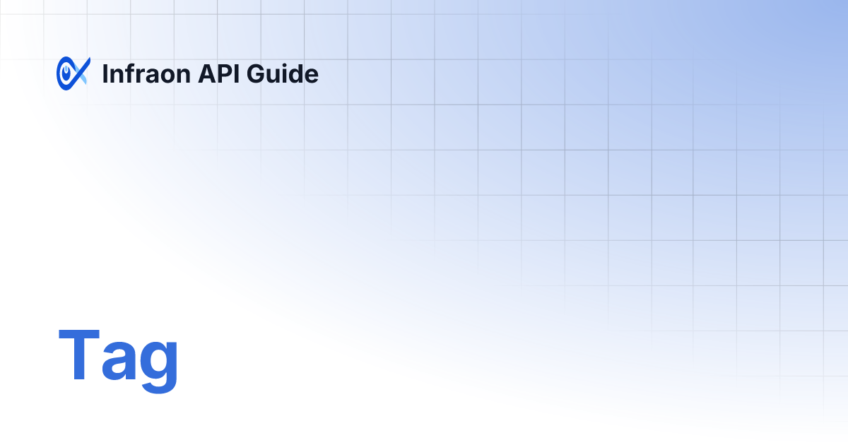 Tag | Infraon API Guide