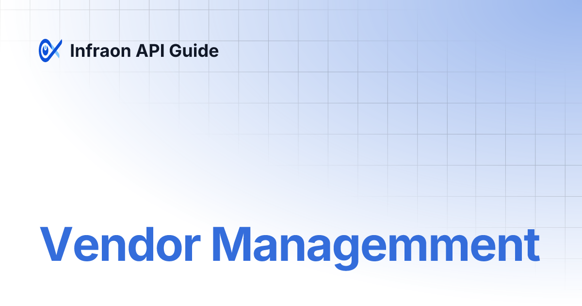 Vendor Managemment | Infraon API Guide